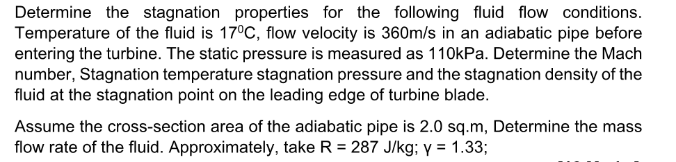 Solved Determine the stagnation properties for the following | Chegg.com
