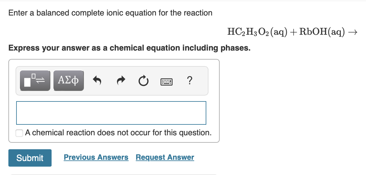 Solved Enter a balanced complete ionic equation for the | Chegg.com