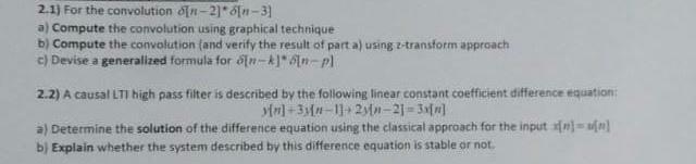 Solved 2.1) For the convolution δ[n−2]∗δ[n−3] a) Compute the | Chegg.com