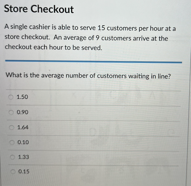 Solved A single cashier is able to serve 15 customers per | Chegg.com