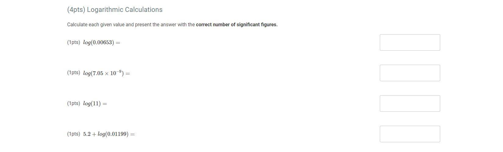 Solved (4pts) Logarithmic Calculations Calculate each given | Chegg.com