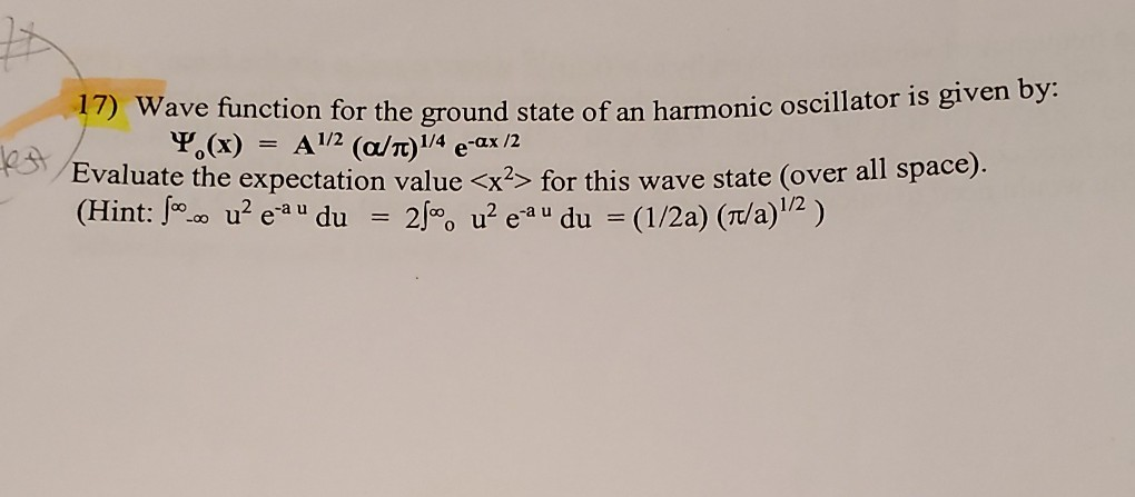 Solved 1) Wave function for the ground state of an harmonic | Chegg.com