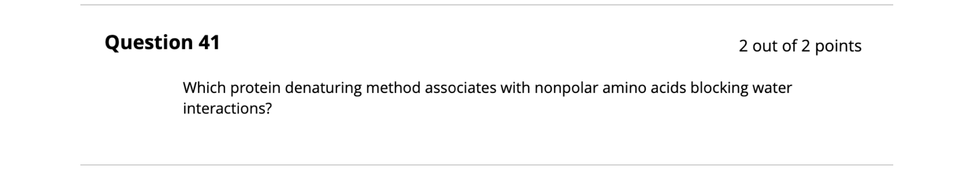 Solved Which protein denaturing method associates with | Chegg.com