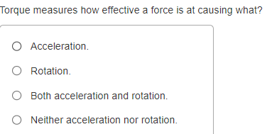 Solved Torque measures how effective a force is at causing | Chegg.com