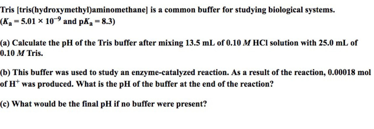 Solved Tris [tris(hydroxymethyl)aminomethane] is a common | Chegg.com