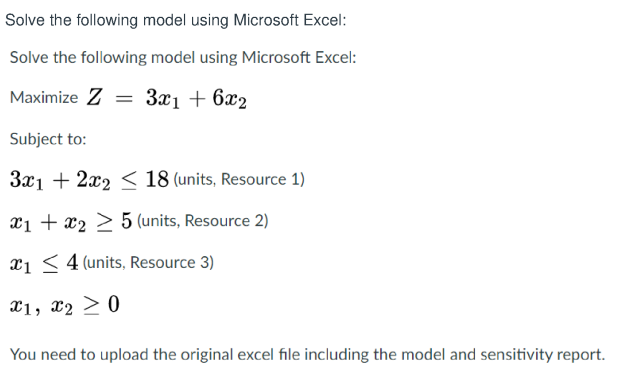 Solved Maximize Z=3x1+6x2 Subject to: 3x1+2x2≤18 (units, | Chegg.com
