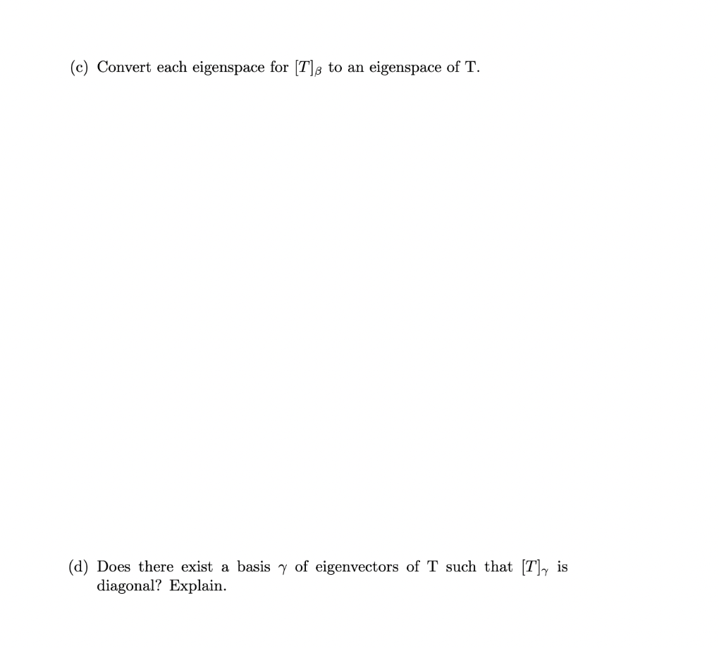 Solved = 7. (10 pts) Let T : M2x2(R) + M2c2(R) by the | Chegg.com