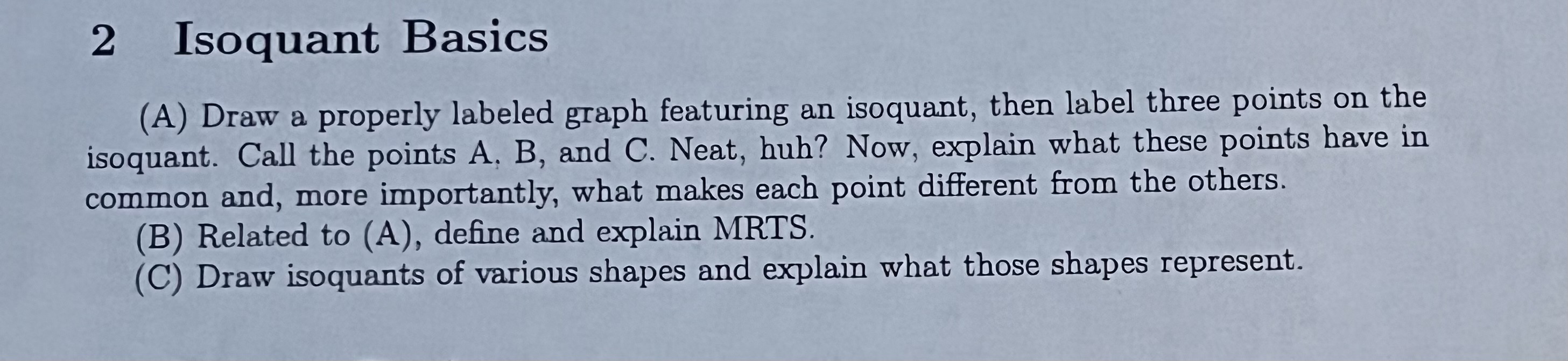 Solved 2 ﻿Isoquant Basics(A) ﻿Draw a properly labeled graph | Chegg.com