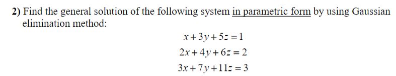 Solved 2) Find the general solution of the following system | Chegg.com