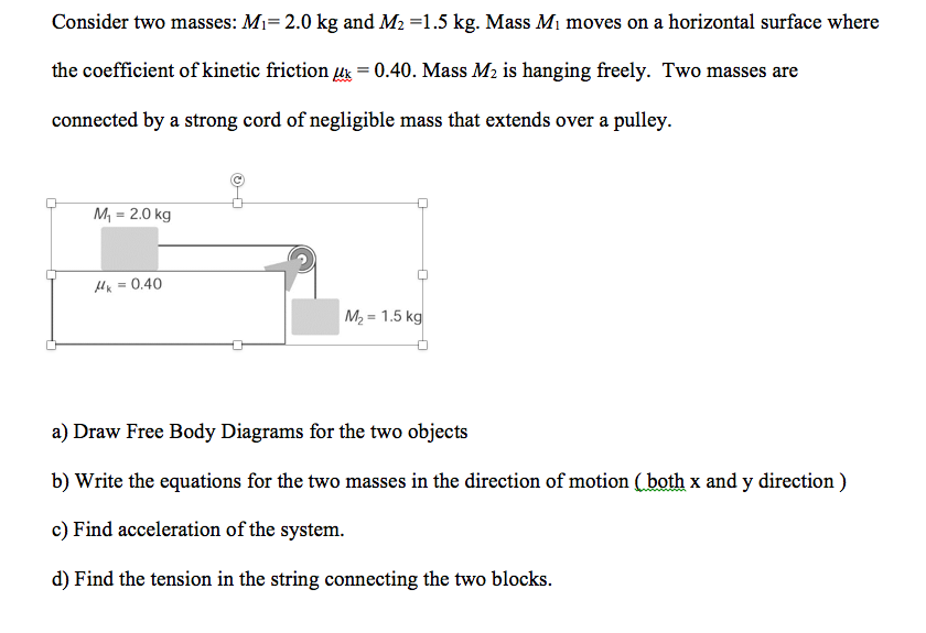 Solved Consider two masses: Mi=2.0 kg and M2 =1.5 kg. Mass | Chegg.com