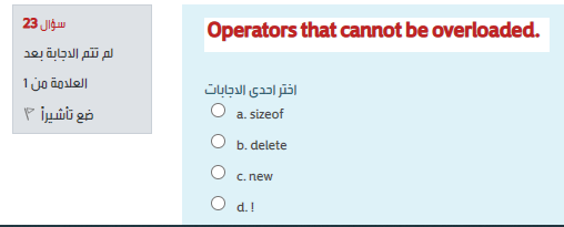 Solved Operators that cannot be overloaded. السؤال 23 الم | Chegg.com