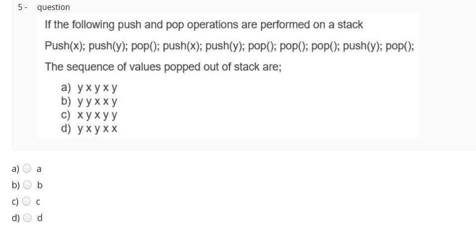 Solved 5- question If the following push and pop operations | Chegg.com