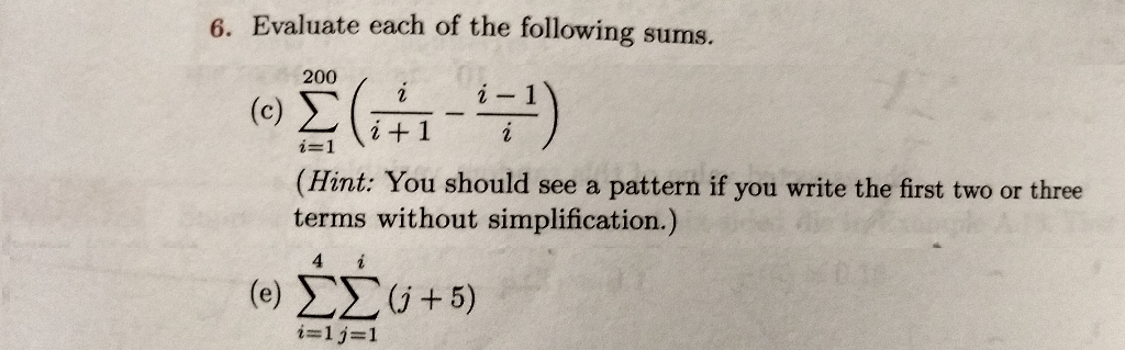 Solved 6. Evaluate each of the following sums. 200 (c) Σ (i | Chegg.com