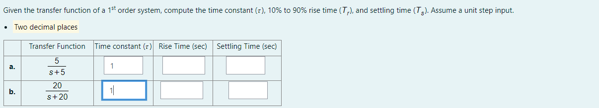 Solved Given the transfer function of a 1st ﻿order system, | Chegg.com