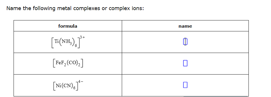 Solved Name the following metal complexes or complex ions: | Chegg.com