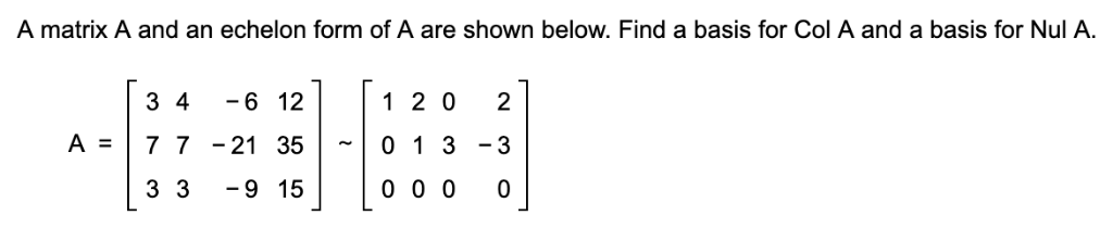 Solved A matrix A and an echelon form of A are shown below. | Chegg.com