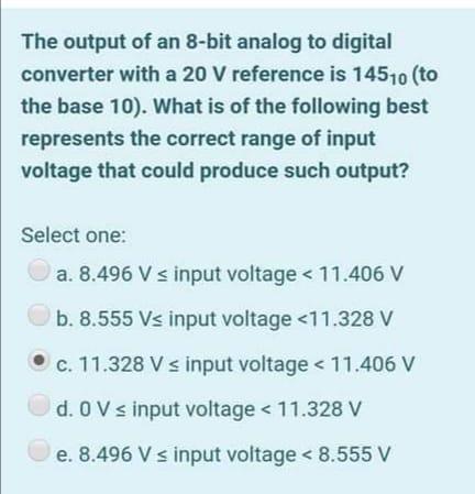Solved The output of an 8-bit analog to digital converter | Chegg.com