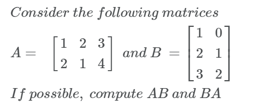 Solved Consider the following matrices 1 0 1 2 3 A= and B = | Chegg.com