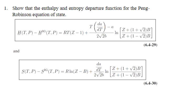 Solved Show that the enthalpy and entropy departure function | Chegg.com Solved Show that the enthalpy and entropy departure function | Chegg.com