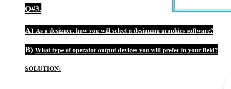 Solved Q#3. A) As a designer, how you will select a | Chegg.com