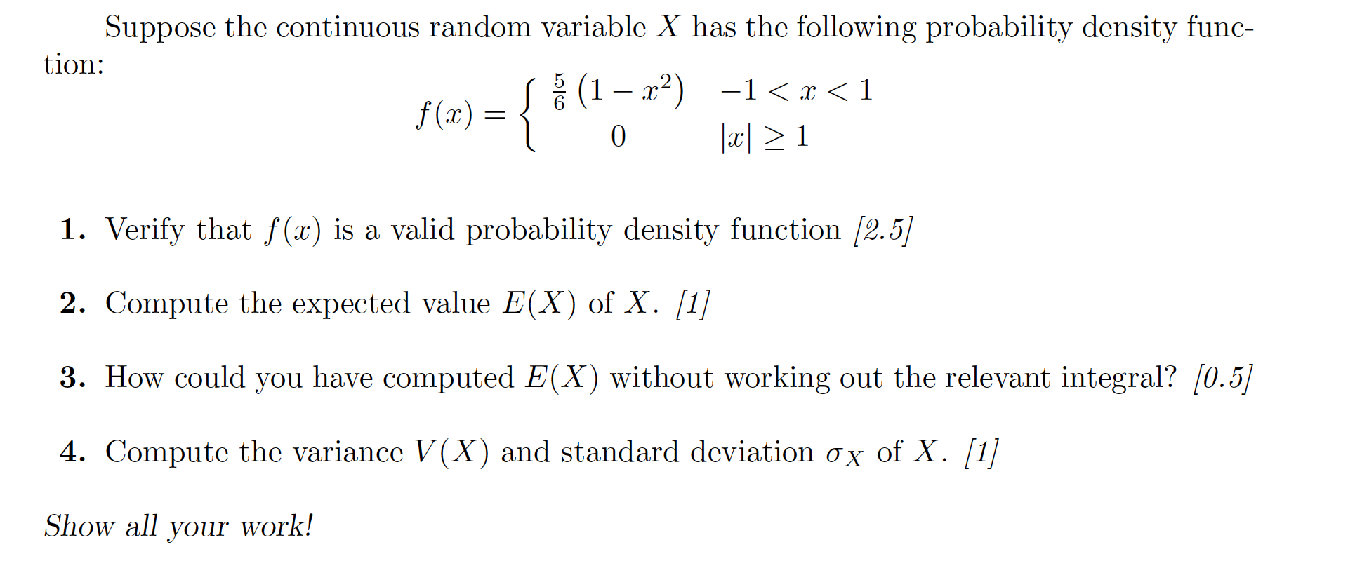 Solved Suppose the continuous random variable X has the | Chegg.com