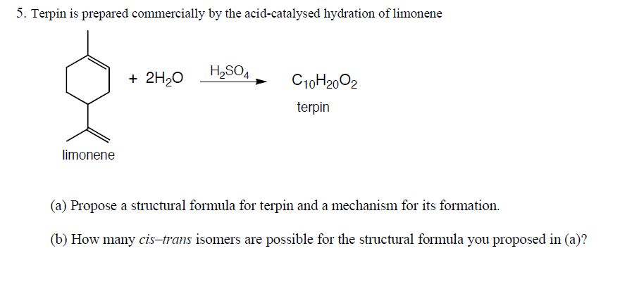 Solved 5. Terpin is prepared commercially by the | Chegg.com