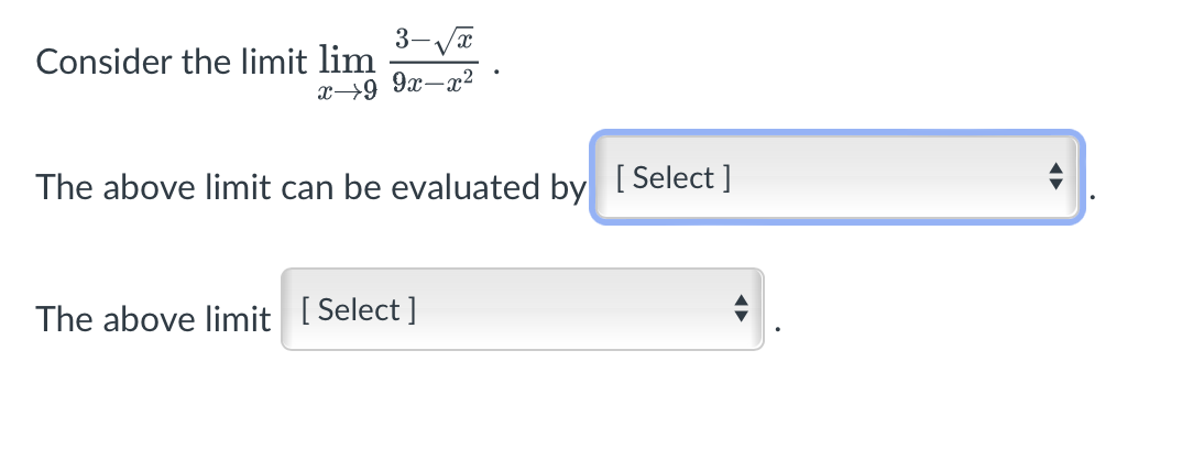 Solved Consider the limit limx→99x−x23−x. The above limit | Chegg.com