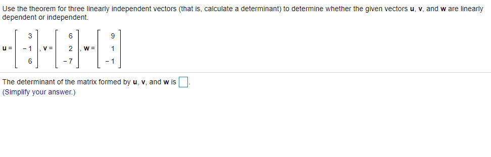 Solved Use the theorem for three linearly independent | Chegg.com