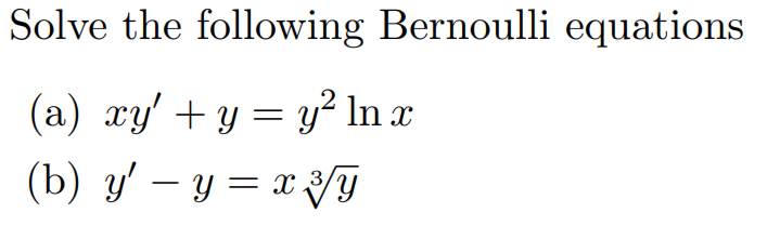 Solved Solve the following Bernoulli equations (a) | Chegg.com