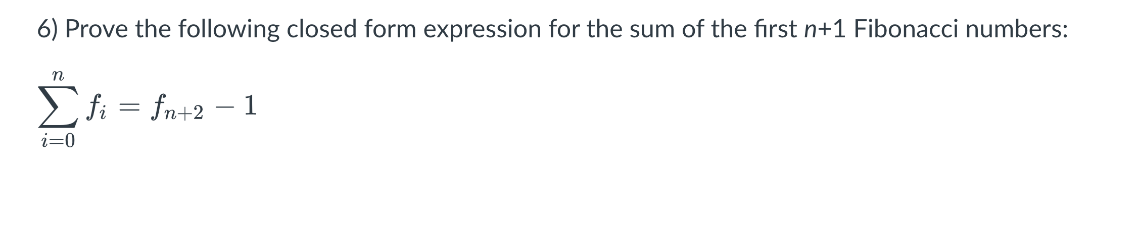 Solved 6) Prove the following closed form expression for the | Chegg.com