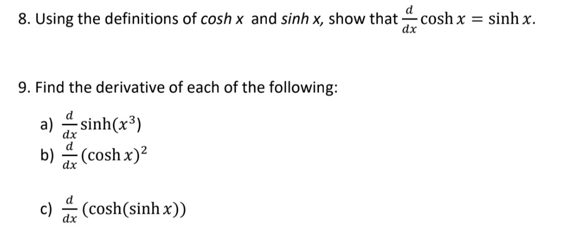 Solved d 8. Using the definitions of cosh x and sinh x, show | Chegg.com