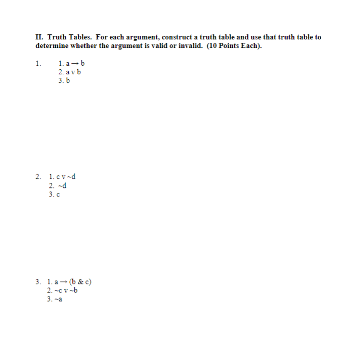 Solved II. Truth Tables. For each argument, construct a | Chegg.com