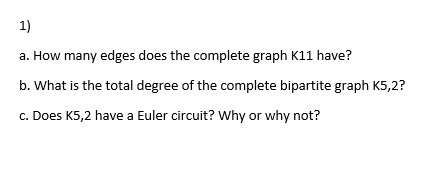 Solved a. How many edges does the complete graph K11 have? | Chegg.com