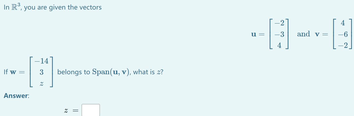 Solved In R3, you are given the vectors u=⎣⎡−2−34⎦⎤ and | Chegg.com