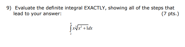 Solved 9) Evaluate the definite integral EXACTLY, showing | Chegg.com