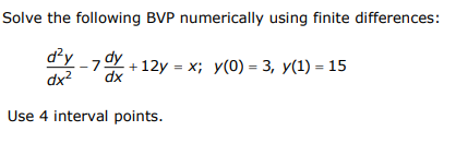 Solved Solve the following BVP numerically using finite | Chegg.com