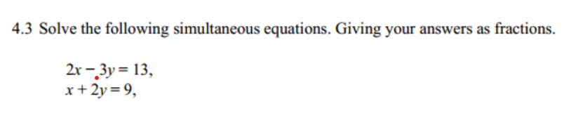 Solved 4.3 Solve the following simultaneous equations. | Chegg.com