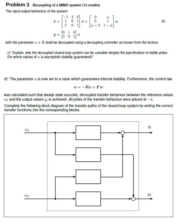 Solved Problem 3 Decoupling of a MIMO system (13 credits) | Chegg.com