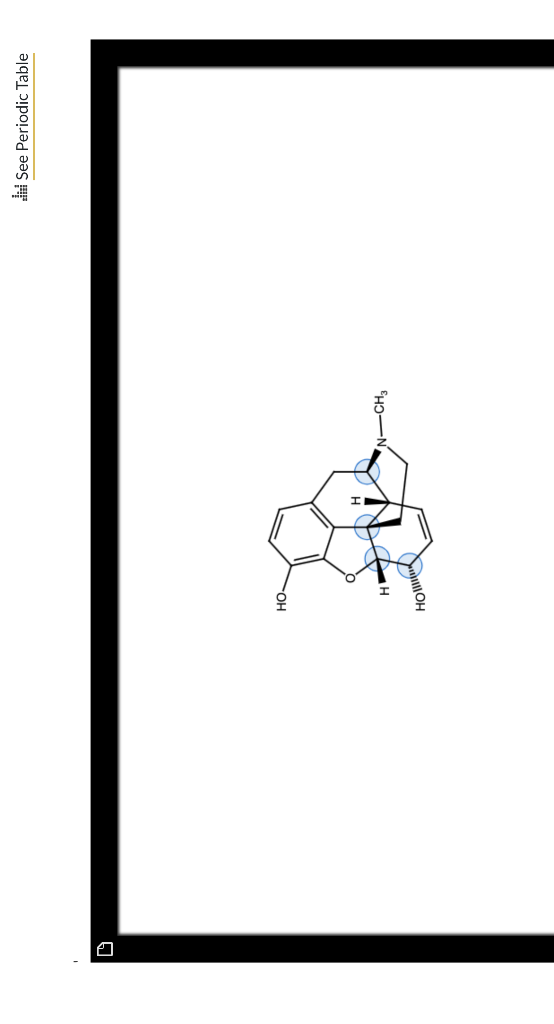 Solved Morphine is a highly effective, yet highly addictive | Chegg.com