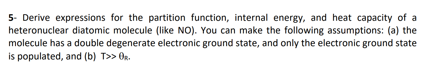 Solved 5- Derive expressions for the partition function, | Chegg.com