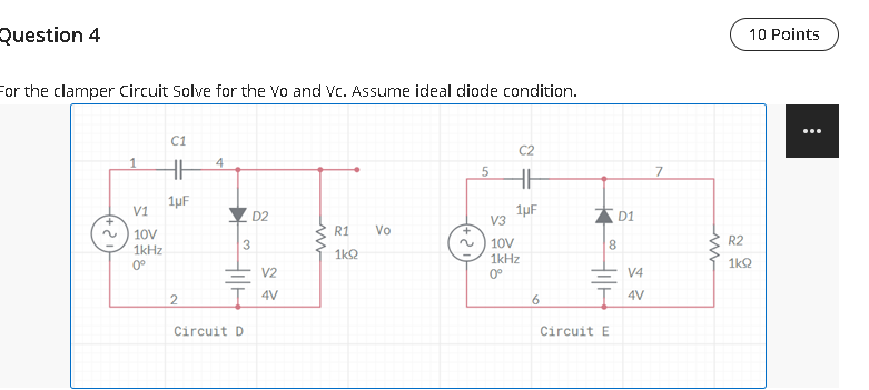Solved Question 4 10 Points For the clamper Circuit Solve | Chegg.com