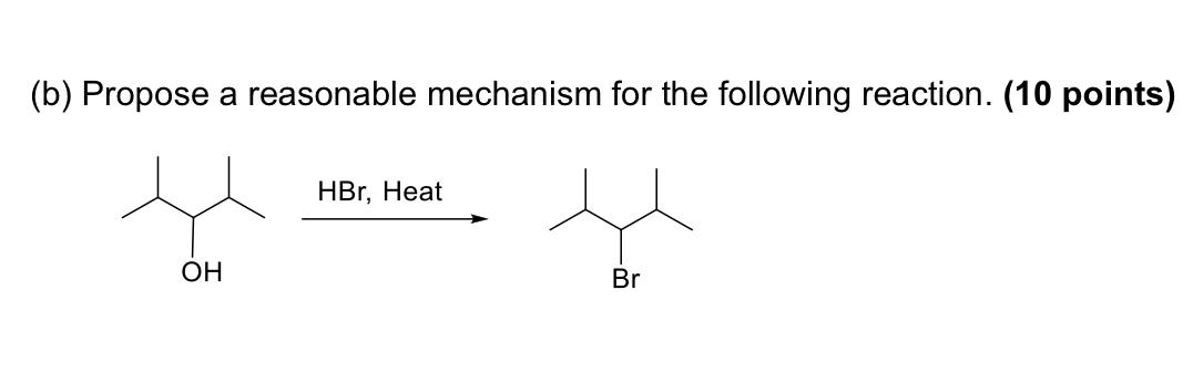 Solved (b) Propose a reasonable mechanism for the following | Chegg.com