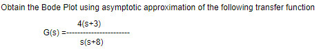 Solved Obtain the Bode Plot using asymptotic approximation | Chegg.com