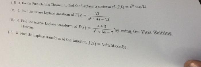 Solved (15) 2. Use the First Shifting Theorem to find the | Chegg.com
