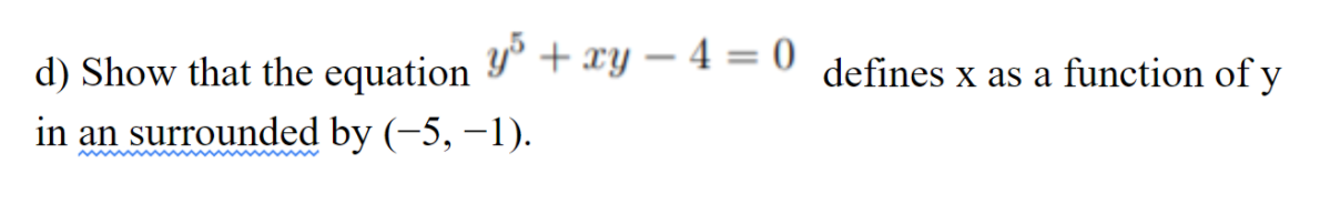 Solved d) Show that the equation y + xy – 4 = 0 in an | Chegg.com