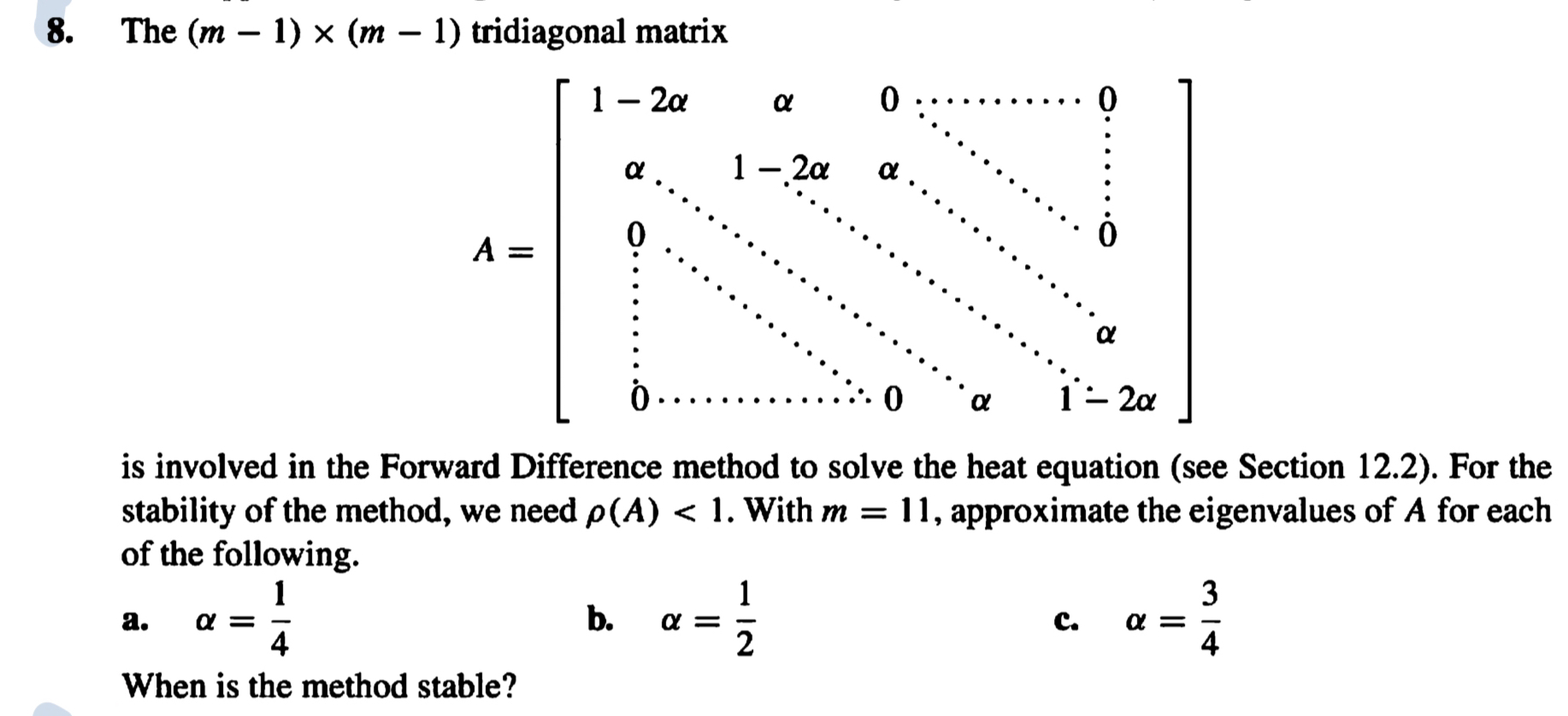 Solved 8. The (m−1)×(m−1) tridiagonal matrix is involved in | Chegg.com