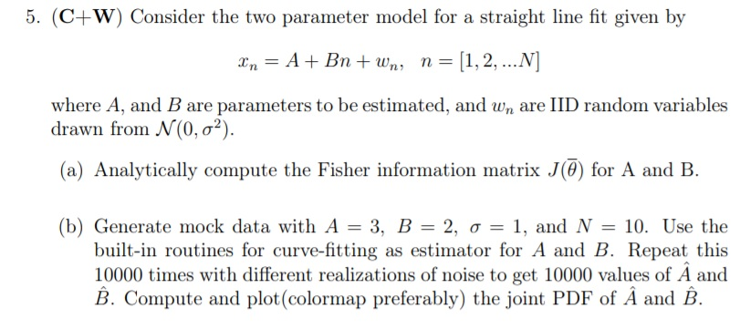 5. (C+W) Consider the two parameter model for a | Chegg.com