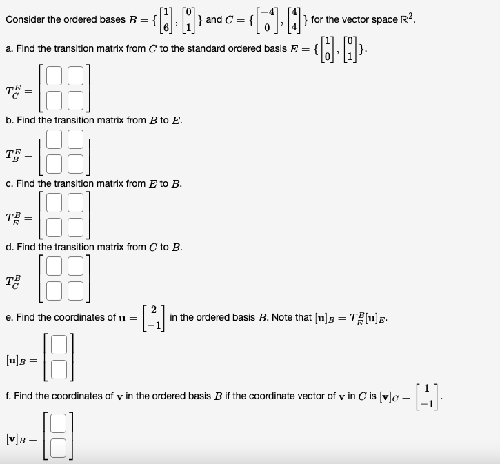 Solved Consider the ordered bases B={[16],[01]} and | Chegg.com