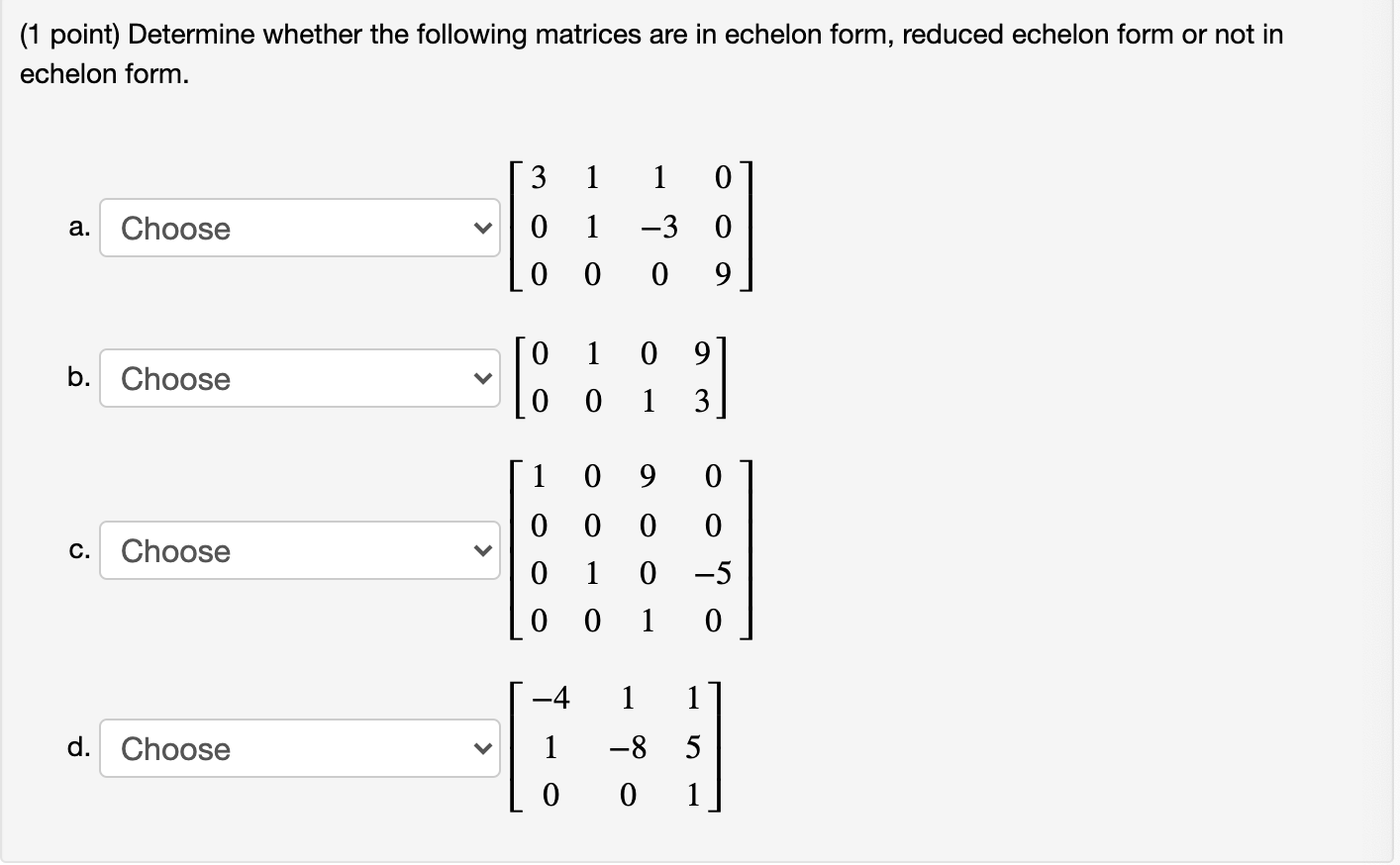 Solved (1 point) Determine whether the following matrices | Chegg.com