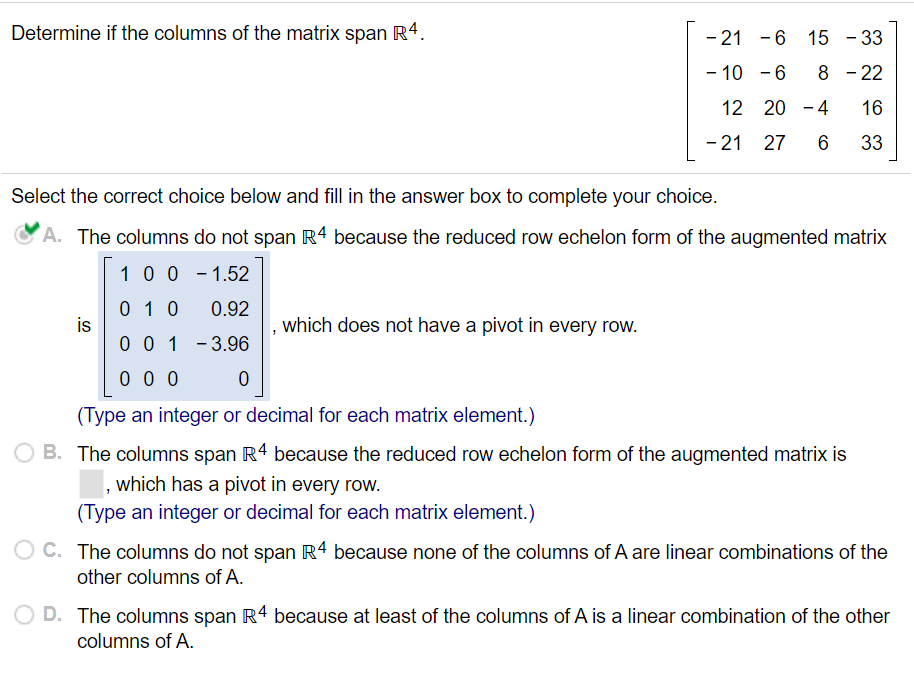 Solved Determine if the columns of the matrix span R4. - 21 | Chegg.com
